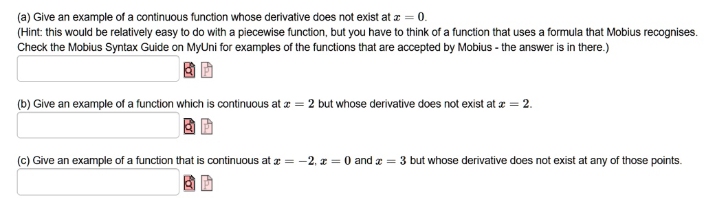 SOLVED: (a) Give an example of a continuous function whose derivative ...