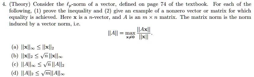 SOLVED: (Theory) Consider the 5-norm of a vector defined on page 74 of the textbook. For each of ...