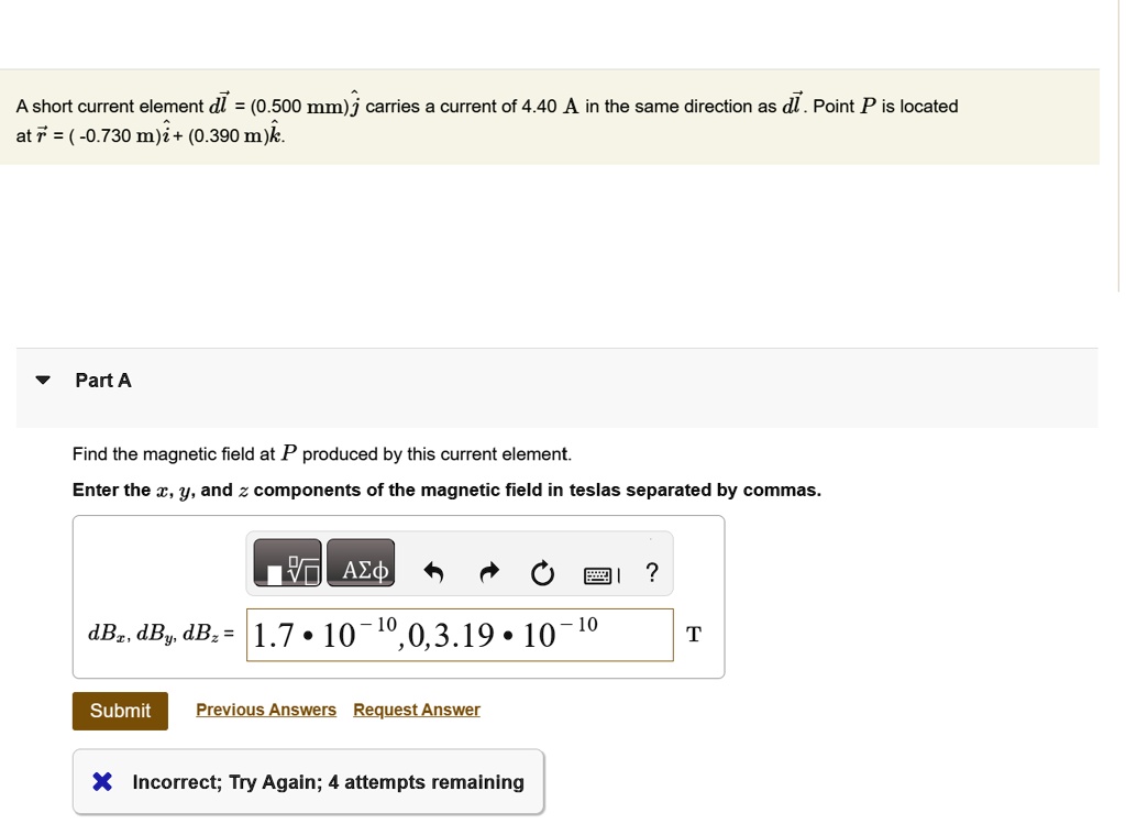 SOLVED: A short current element dl = (0.500 mm)j carries a current of 4 ...