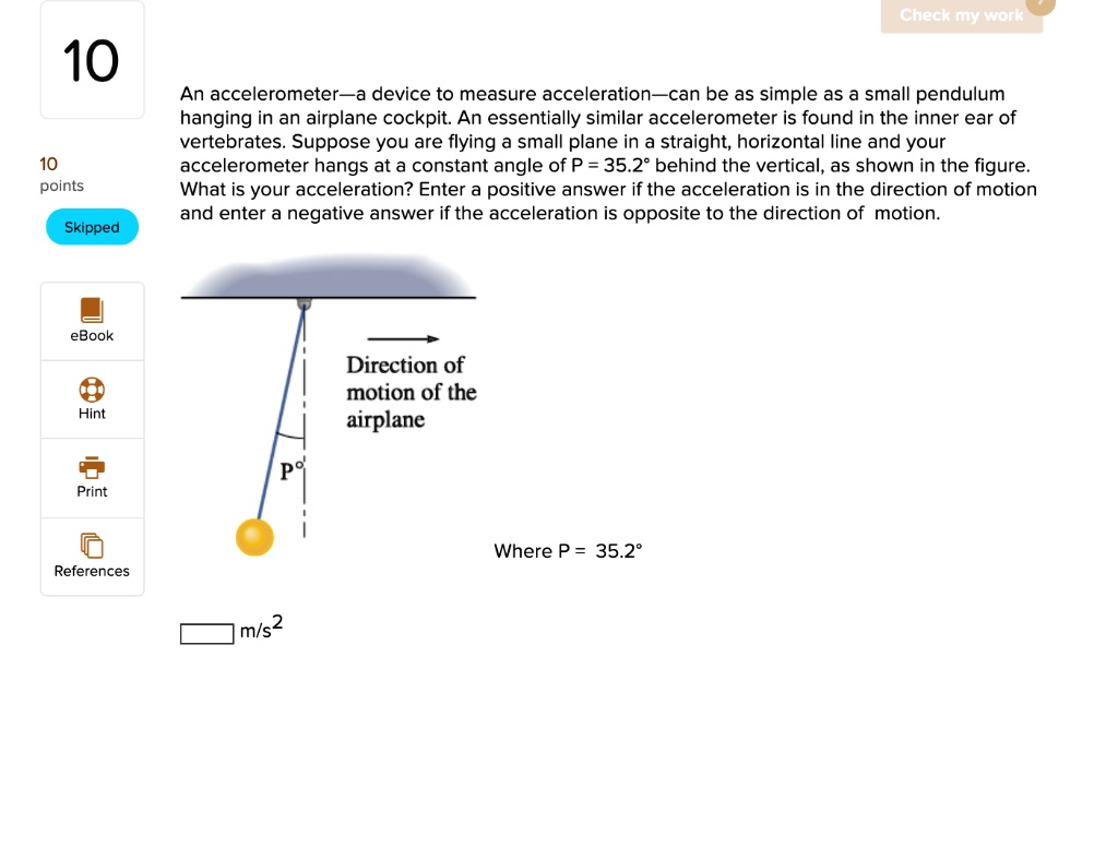 check uy work 10 an accelerometera device to measure acceleration can ...