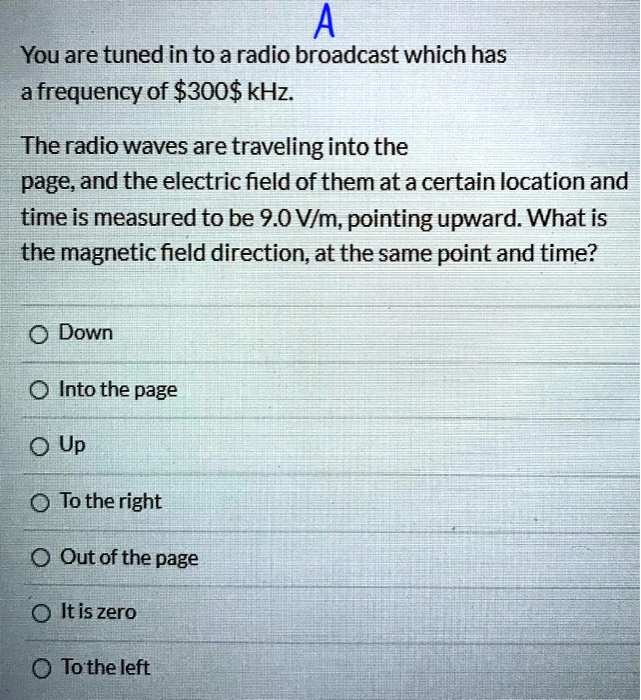 a you are tuned in to a radio broadcast which has frequency of 300 khz ...
