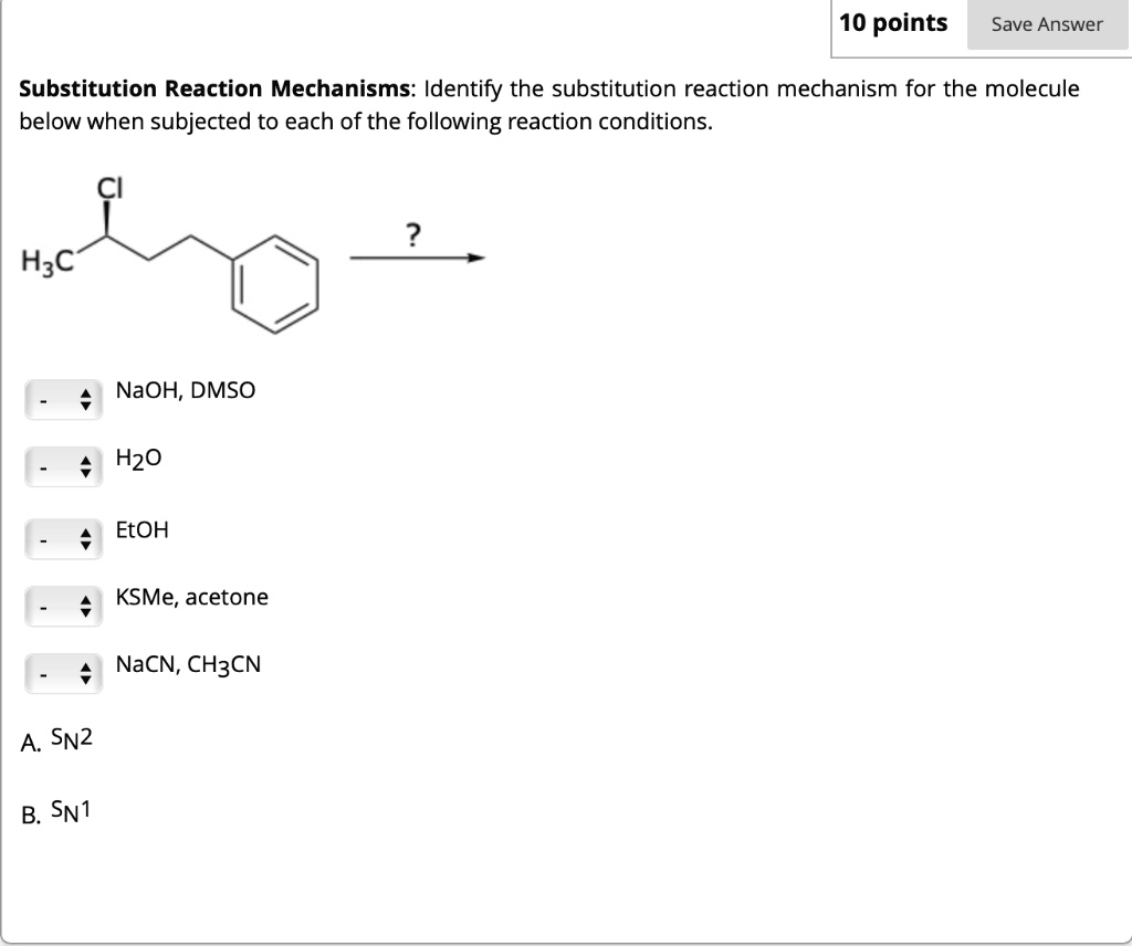 SOLVED: Substitution Reaction Mechanisms: Identify the substitution ...
