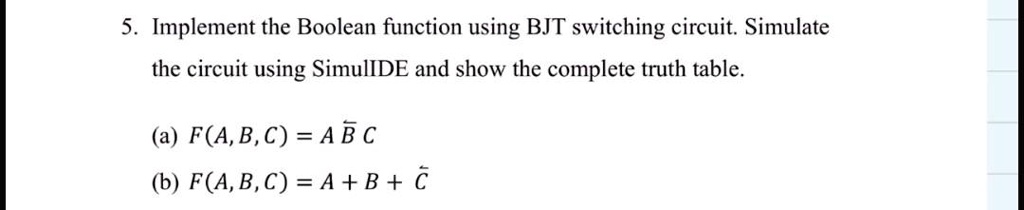 Solved 5 Implement The Boolean Function Using Bjt Switching Circuit 