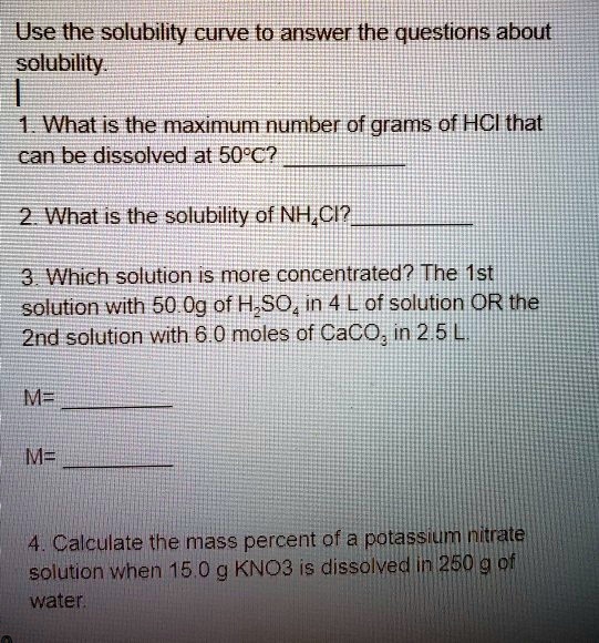 SOLVED: Use the solubility curve to answer the questions about ...