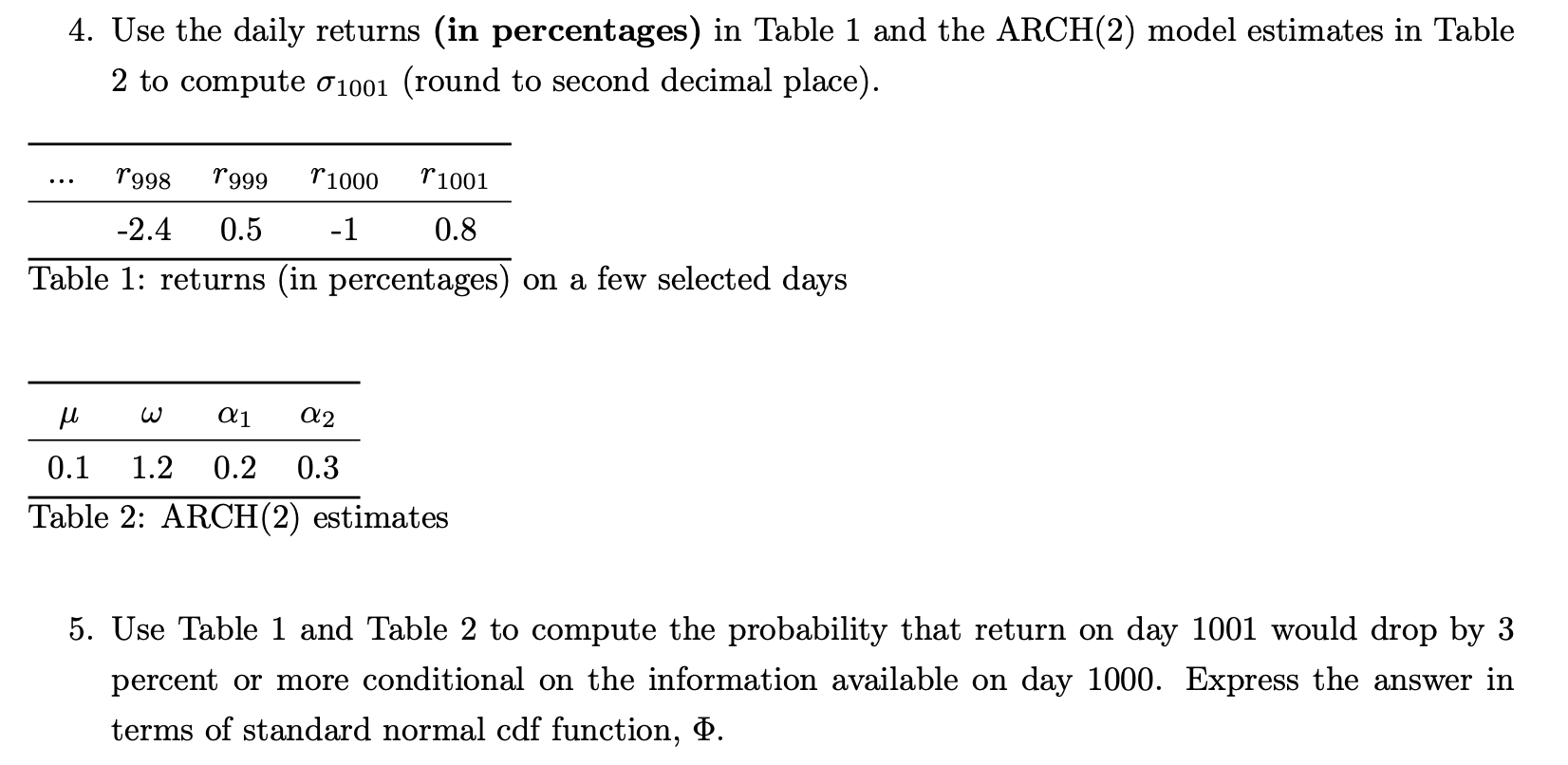 SOLVED: 4. Use the daily returns (in percentages) in Table 1 and the ...