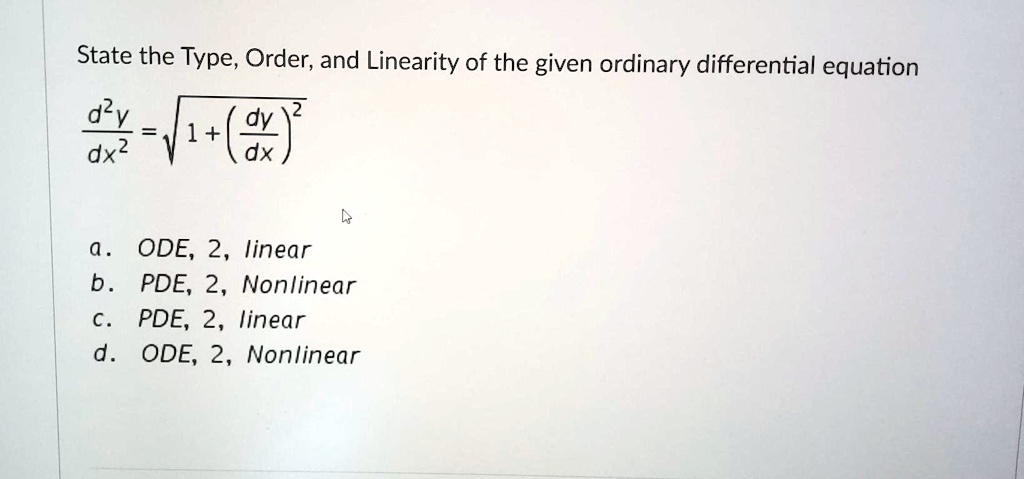 state the type order and linearity of the given ordinary differential ...