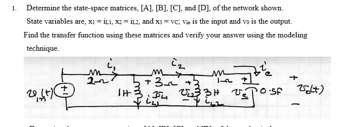 SOLVED: Determine the state-space matrices, [A], [B], [C], and [D], of ...