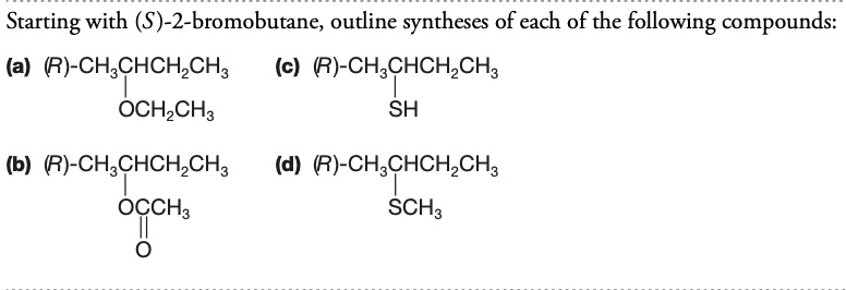 Starting with (S)-2-bromobutane, outline syntheses of each of the ...