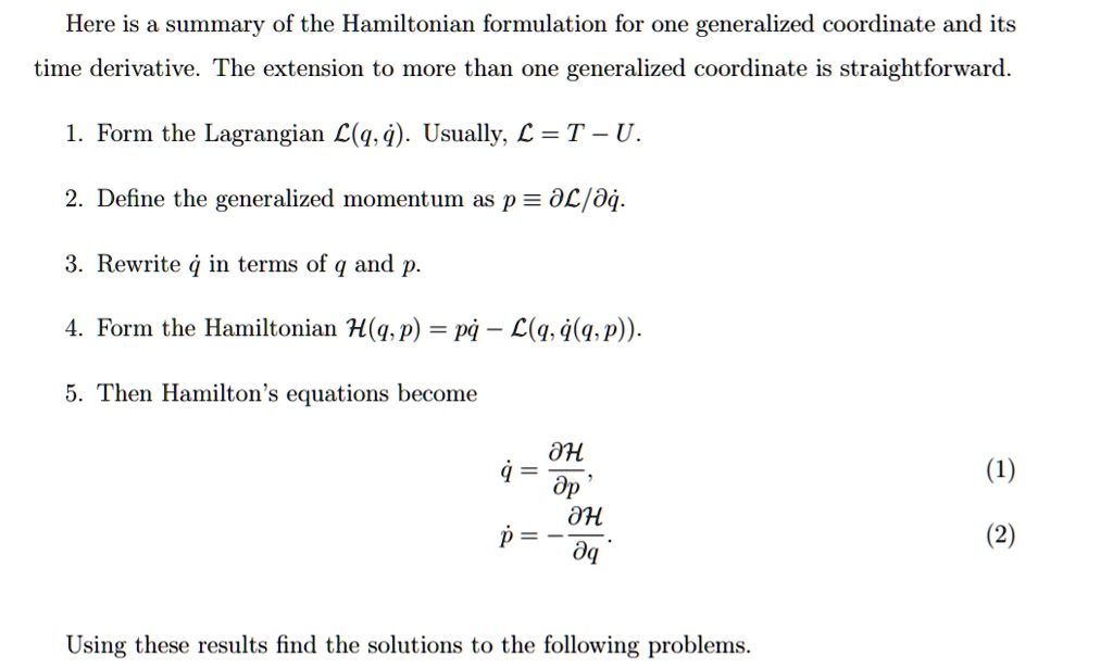 here is a summary of the hamiltonian formulation for one generalized coordinate and its time ...
