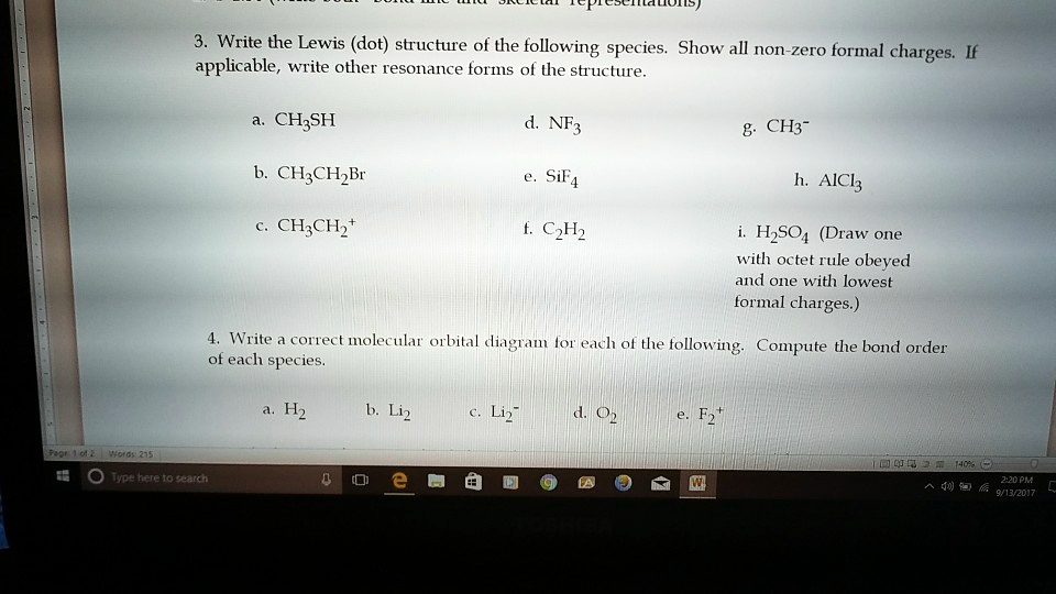 SOLVED: Write the Lewis dot structure of the following species. Show ...