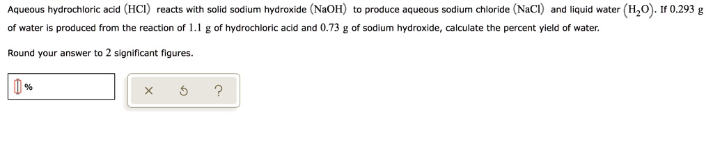 SOLVED: Aqueous hydrochloric acid (HCl) reacts with solid sodium ...