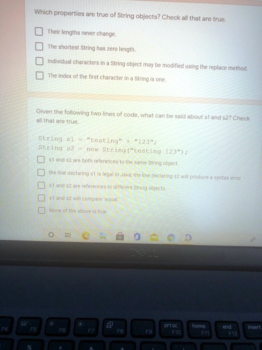 SOLVED: Which properties are true of String objects? Check all that are true. - Their lengths ...
