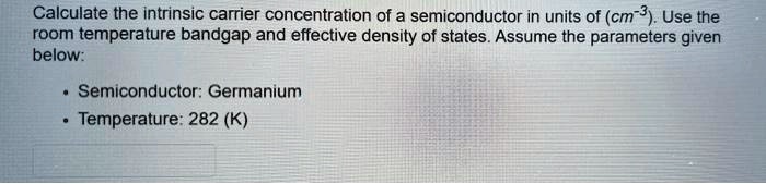 Calculate the intrinsic carrier concentration of a semiconductor in ...