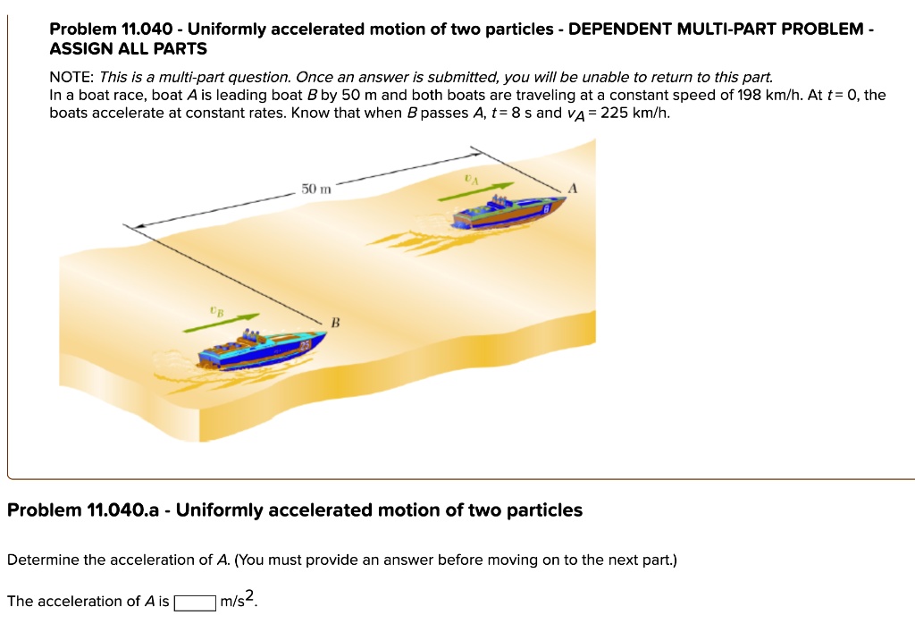 Problem 11.040 - Uniformly accelerated motion of two particles ...