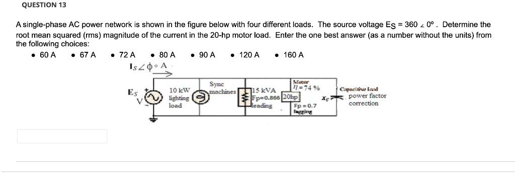 SOLVED: QUESTION 13 A single-phase AC power network is shown in the figure below with four ...