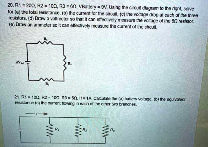 SOLVED:20.R1 = 200 R2 = 10,R3 = 60 VBattery = 9V: Using the circuit diagram to the right; salve ...