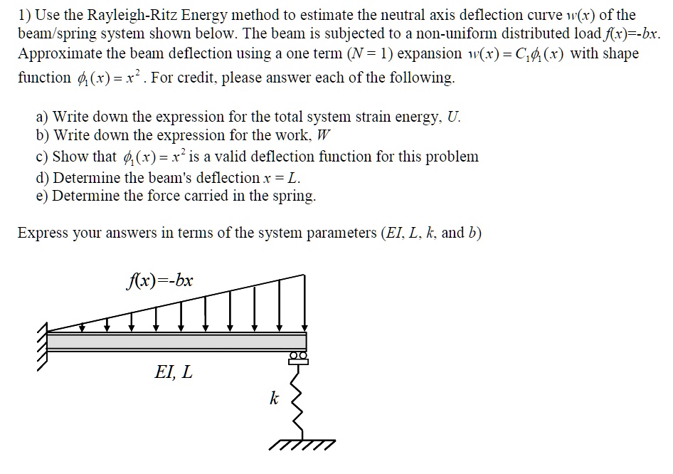 SOLVED: Use the Rayleigh-Ritz Energy method to estimate the neutral ...
