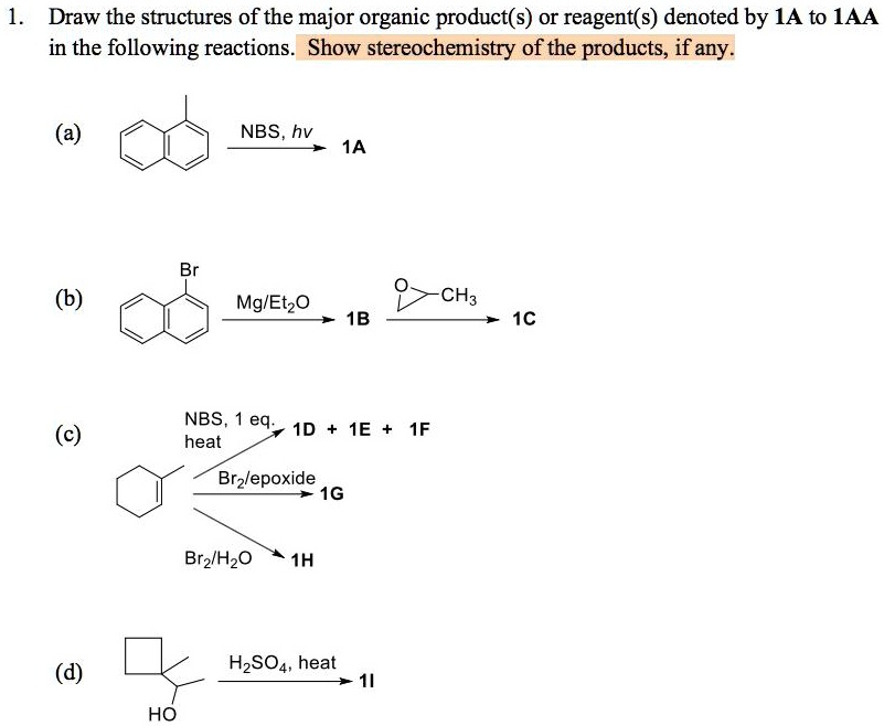 SOLVED: Draw the structures of the major organic product(s) or reagent ...