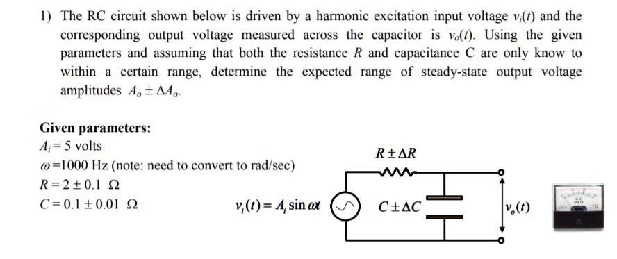 1) The RC circuit shown below is driven by a harmonic excitation input voltage vi(t) and the ...
