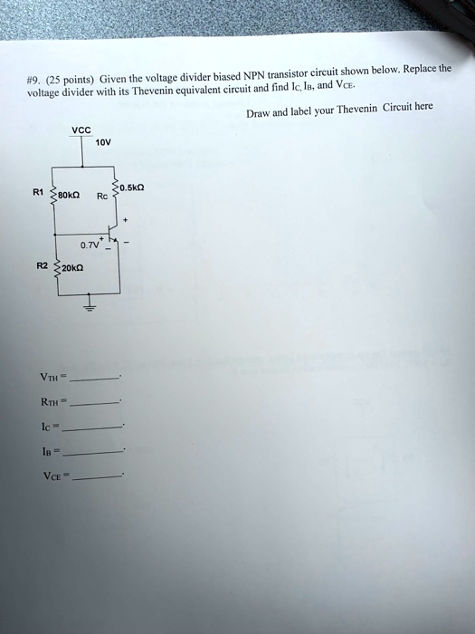 9 25 points given the voltage divider biased npn transistor circuit ...