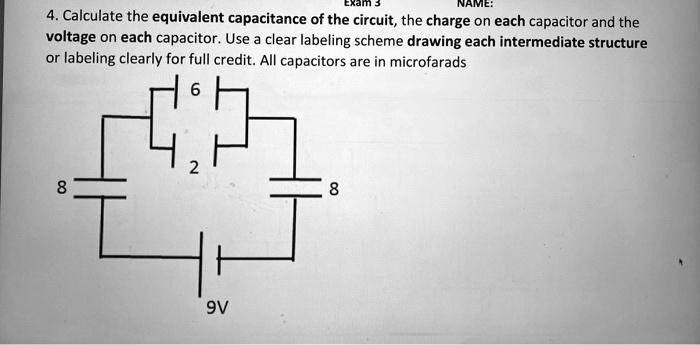Exam 3 NAME: 4. Calculate the equivalent capacitance of the circuit, the charge on each ...