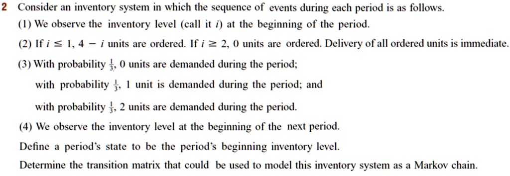 SOLVED: Consider an inventory system in which the sequence of events ...