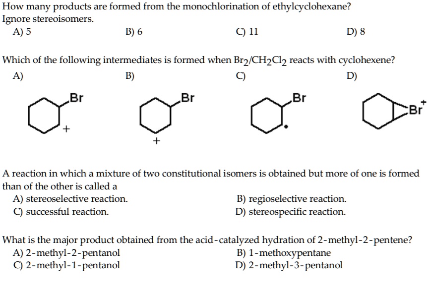 How many products are formed from the monochlorination of...