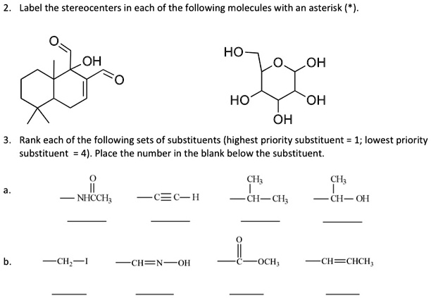 SOLVED: Label the stereocenters in each of the following molecules with an asterisk HO- OH OH HO ...