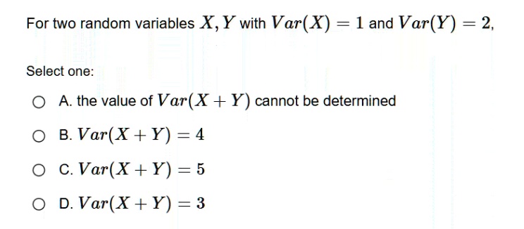 for two random variables x y with varx 1 and vary 2 select one a the ...