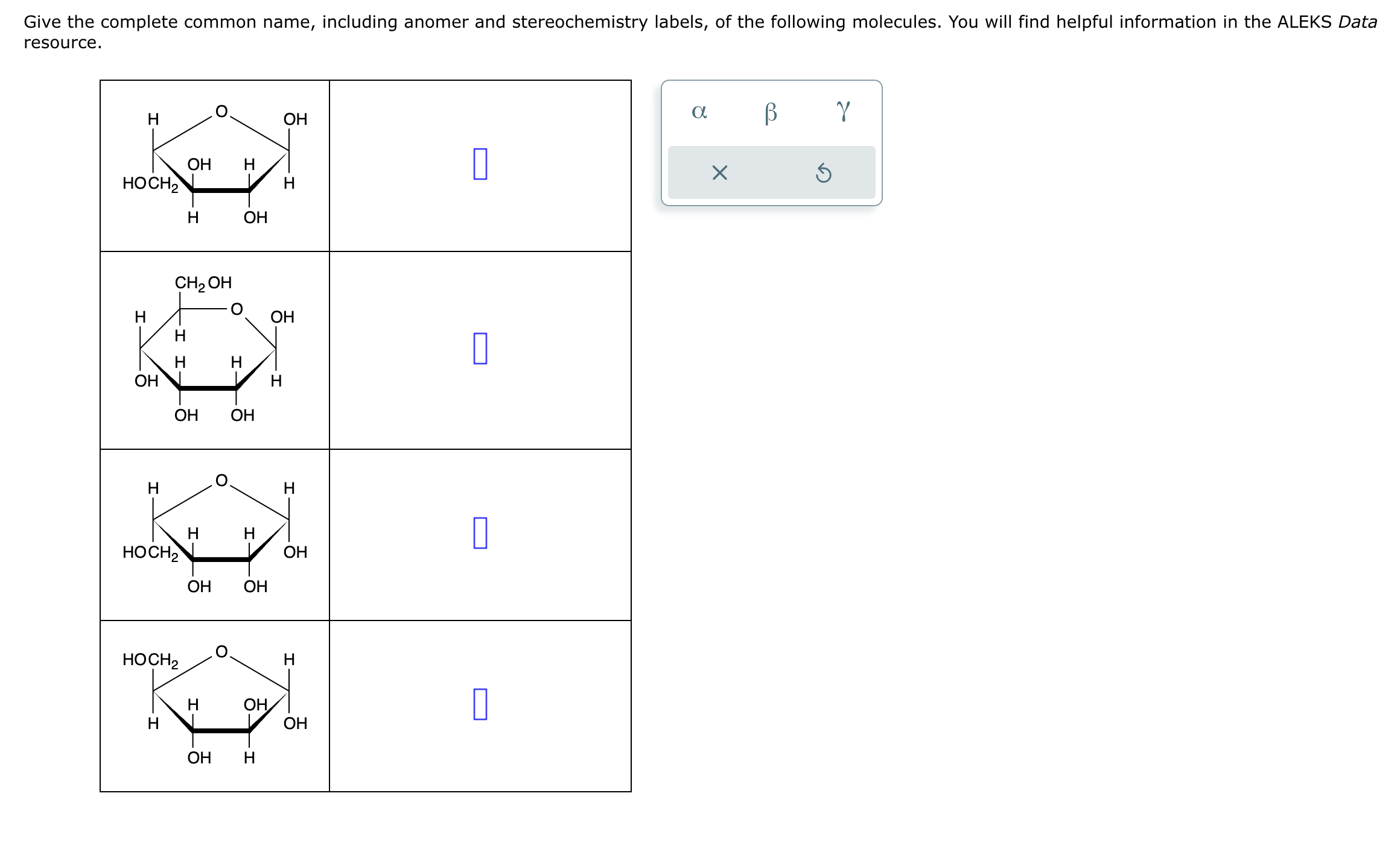 SOLVED: Give the complete common name, including anomer and stereochemistry labels, of the ...