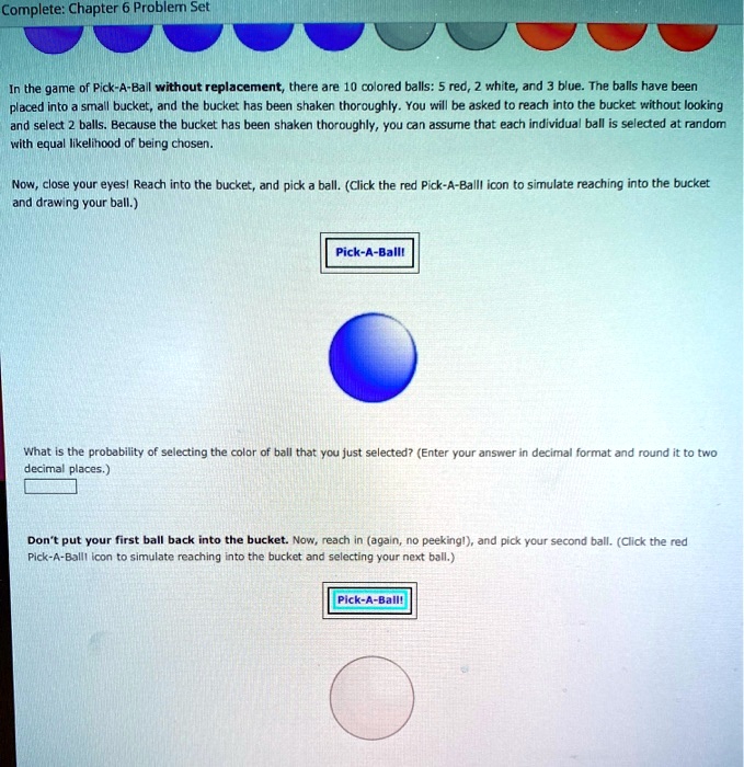 SOLVED: Complete: Chapter Problem Set game of Pick-A-Ball without ...