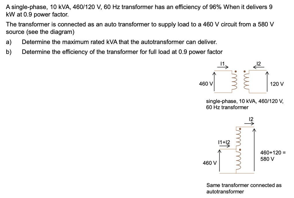 Solved A Single Phase 10 Kva 460 120 V 60 Hz Transformer Has An