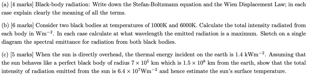 (a) [4 marks] Black-body radiation: Write down the Stefan-Boltzmann ...