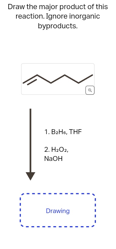 [GET ANSWER] Draw the major product of this reaction. Ignore inorganic ...