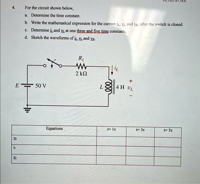 4. For the circuit shown below, a. Determine the time constant. b. Write the mathematical ...