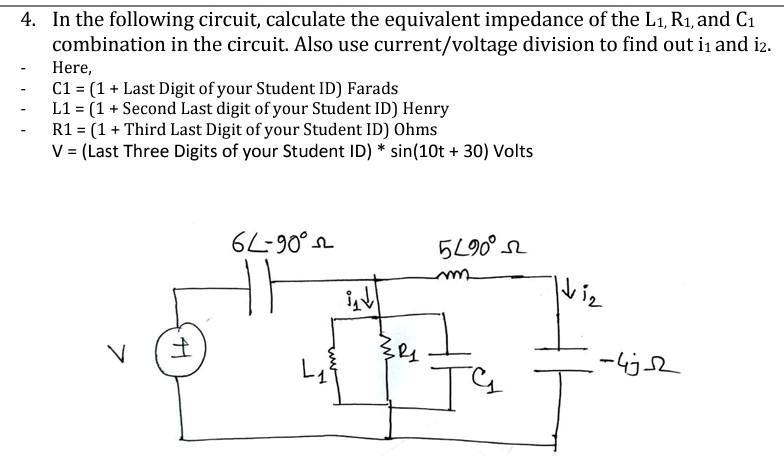 4. In the following circuit, calculate the equivalent impedance of the L1, R1, and C1 ...