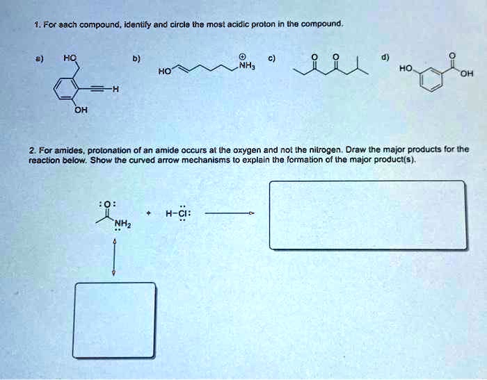 SOLVED: Texts: For each compound, identify and circle the most acidic proton in the compound. 1 ...