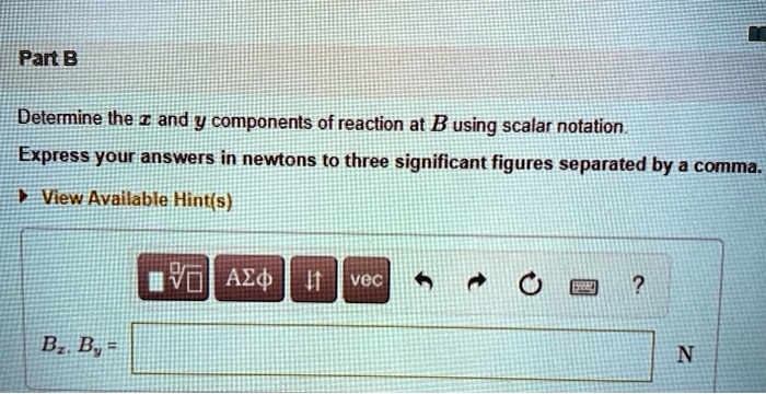 SOLVED: Pant B Determine the z and y components of reaction at B using ...