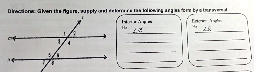SOLVED: Directions: Given the figure, supply and determine the following angles form by a ...