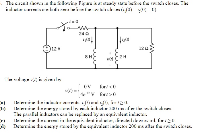 Solved The Circuit Shown In The Following Figure Is At Steady State