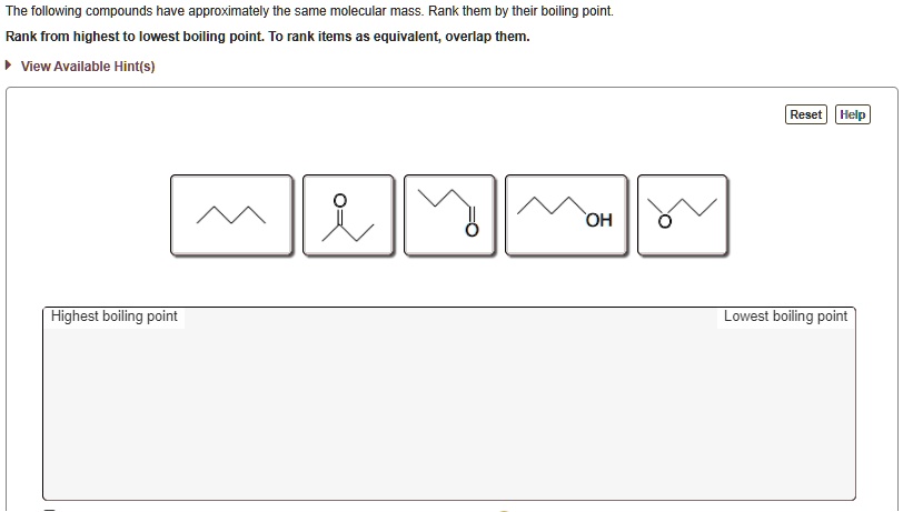the following compounds have approximately the same molecular mass rank them by their boiling ...