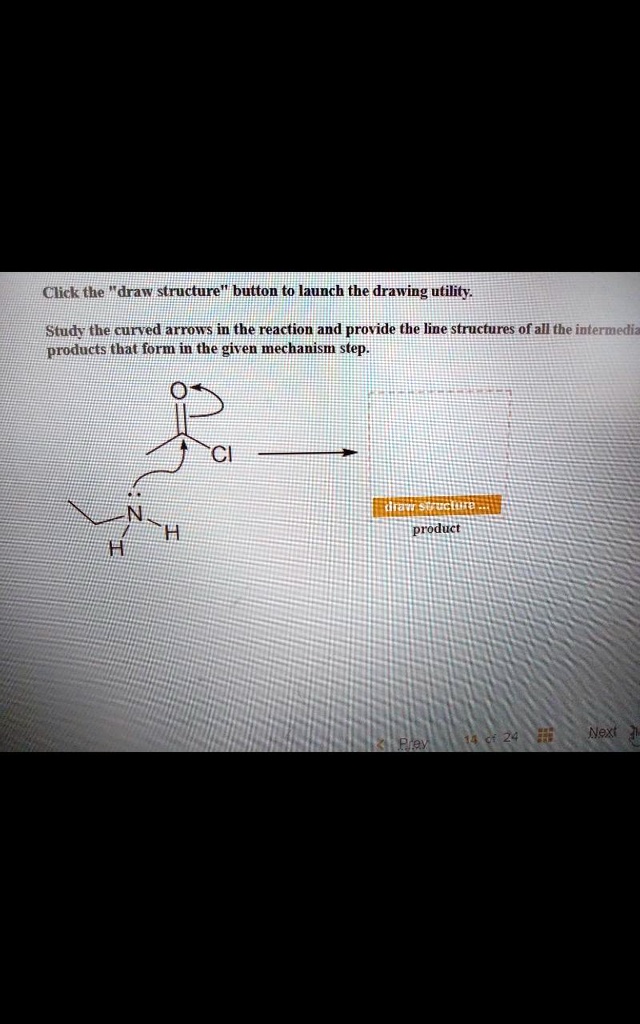 SOLVED: Click the "draw structure"l button to launch the drawing utility: Study thecurved arrows ...