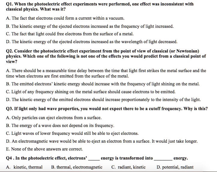SOLVED: Q1. When the photoelectric effect experiments were performed ...