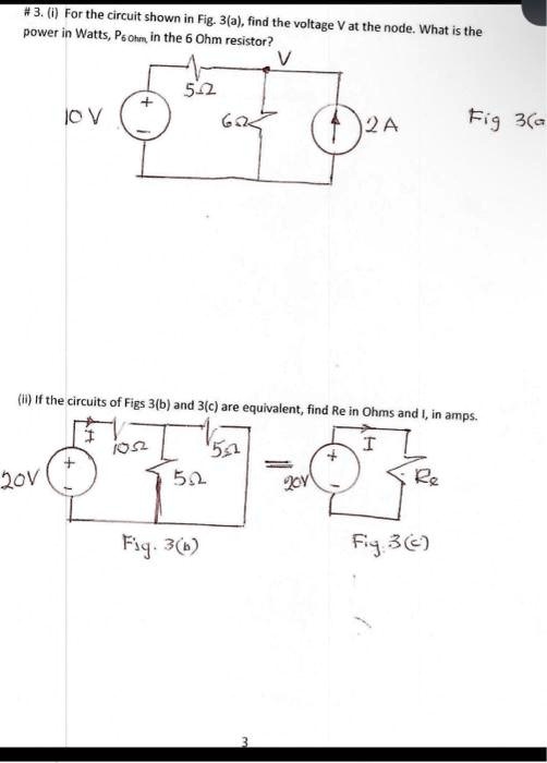 SOLVED: Texts: # 3. (i) For the circuit shown in Fig. 3(a), find the ...