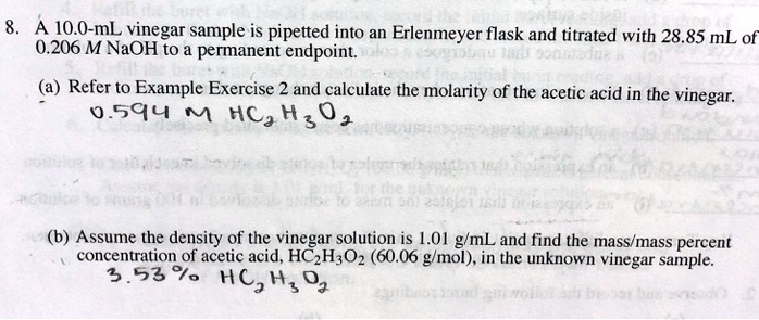 SOLVED: A 10.0-mL vinegar sample is pipetted into an Erlenmeyer flask and titrated with 28.85 mL ...