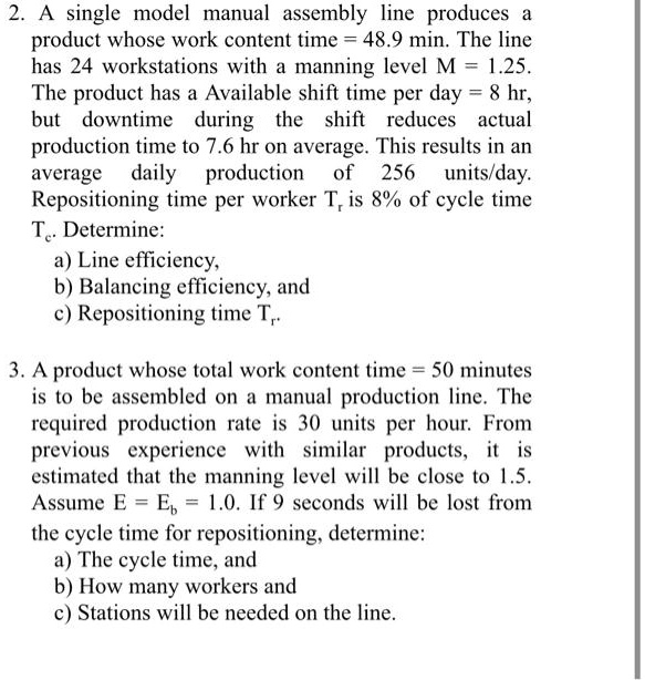 2. A single model manual assembly line produces a product whose work ...