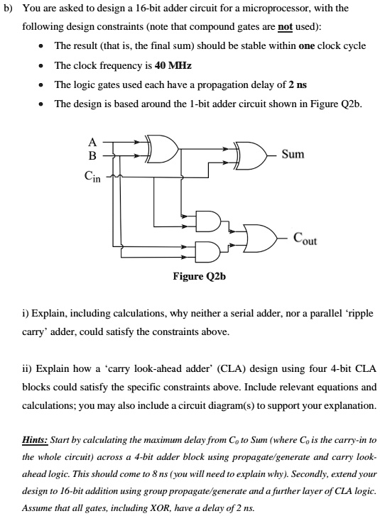 SOLVED: b) You are asked to design a 16-bit adder circuit for a ...
