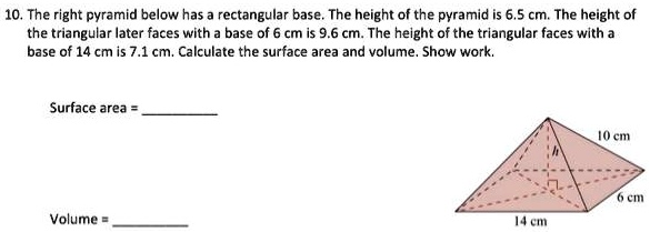 SOLVED: The right pyramid below has a rectangular base. The height of ...