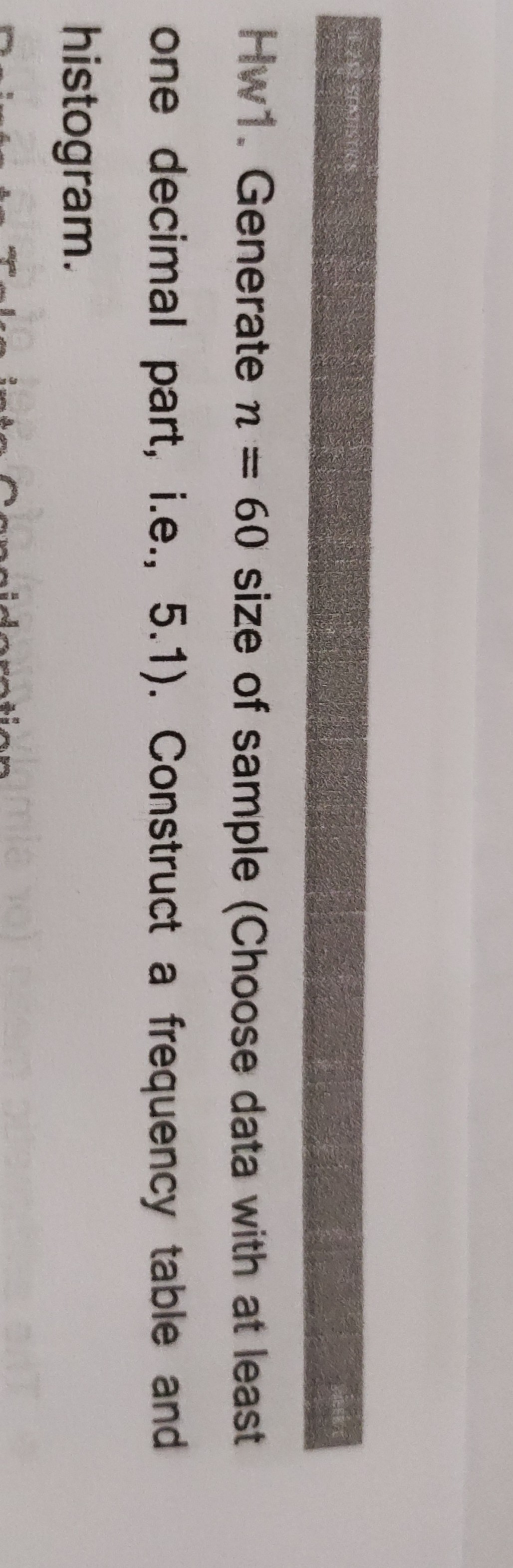 Hw1. Generate n=60 size of sample (Choose data with at least one decimal part, i.e., 5.1 ...