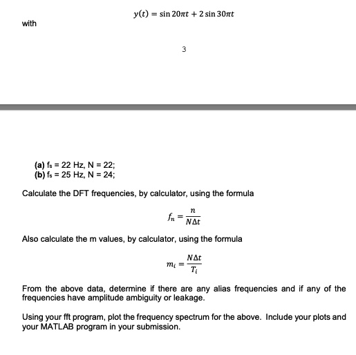 SOLVED: Texts: y(t) = sin 20t + 2 sin 30t with (a) fs = 22 Hz, N = 22 ...